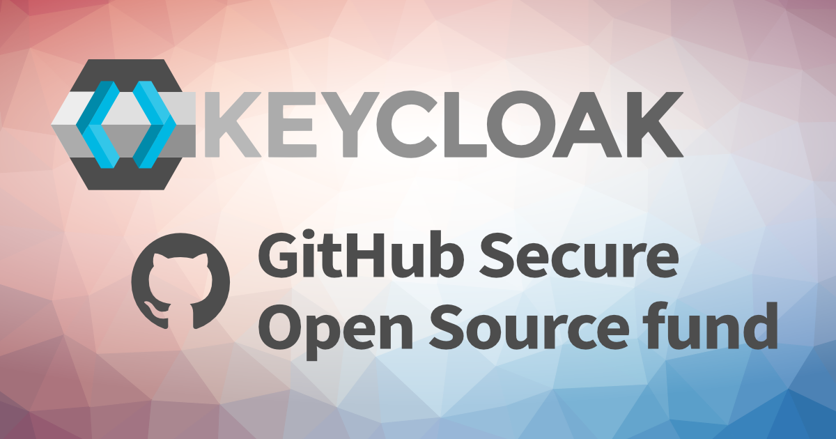 Keycloak tightened its security with the GitHub Secure Open Source Fund ...